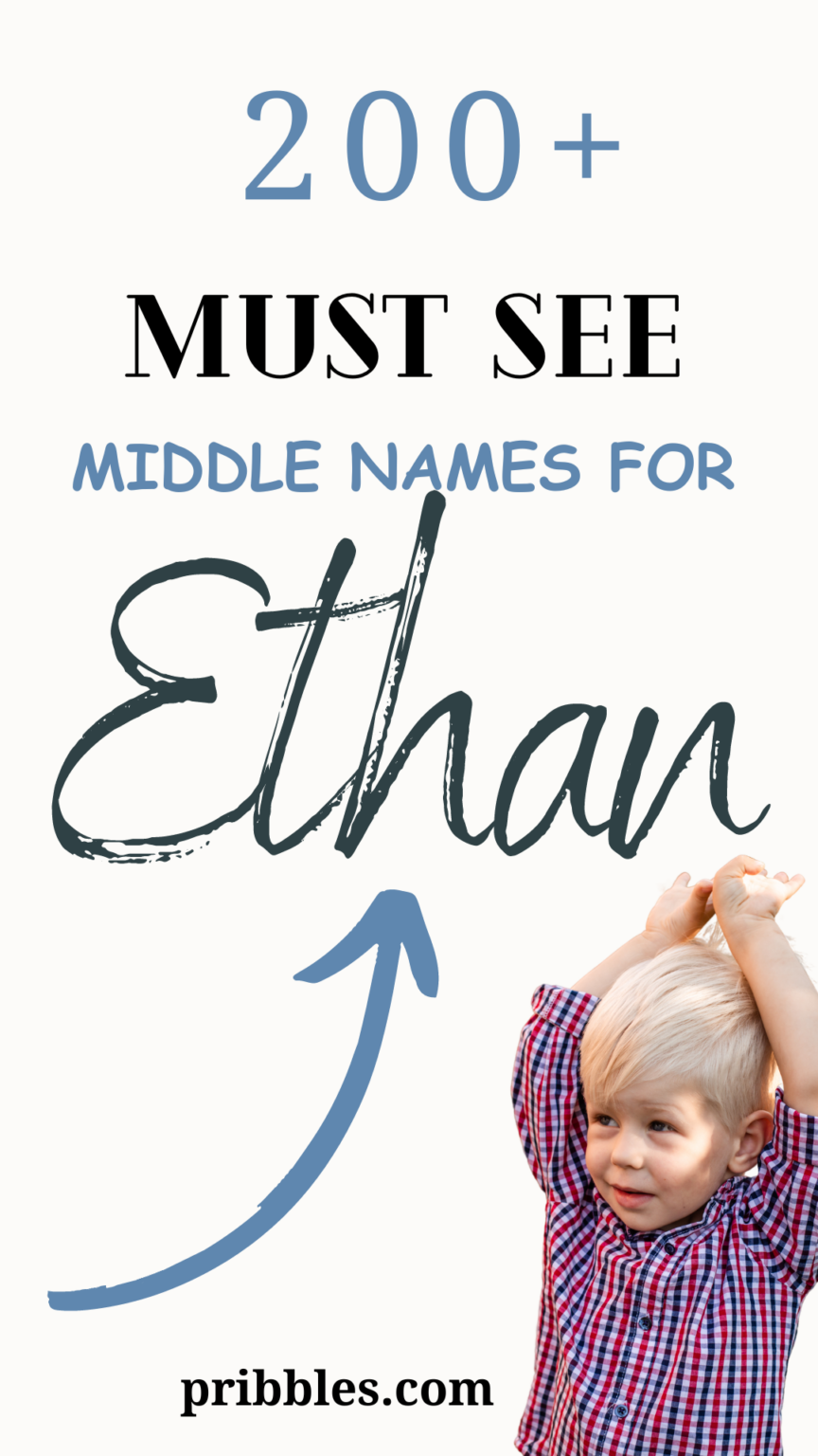 200+ Strong Middle Names for Ethan (Must See!) - Pribbles