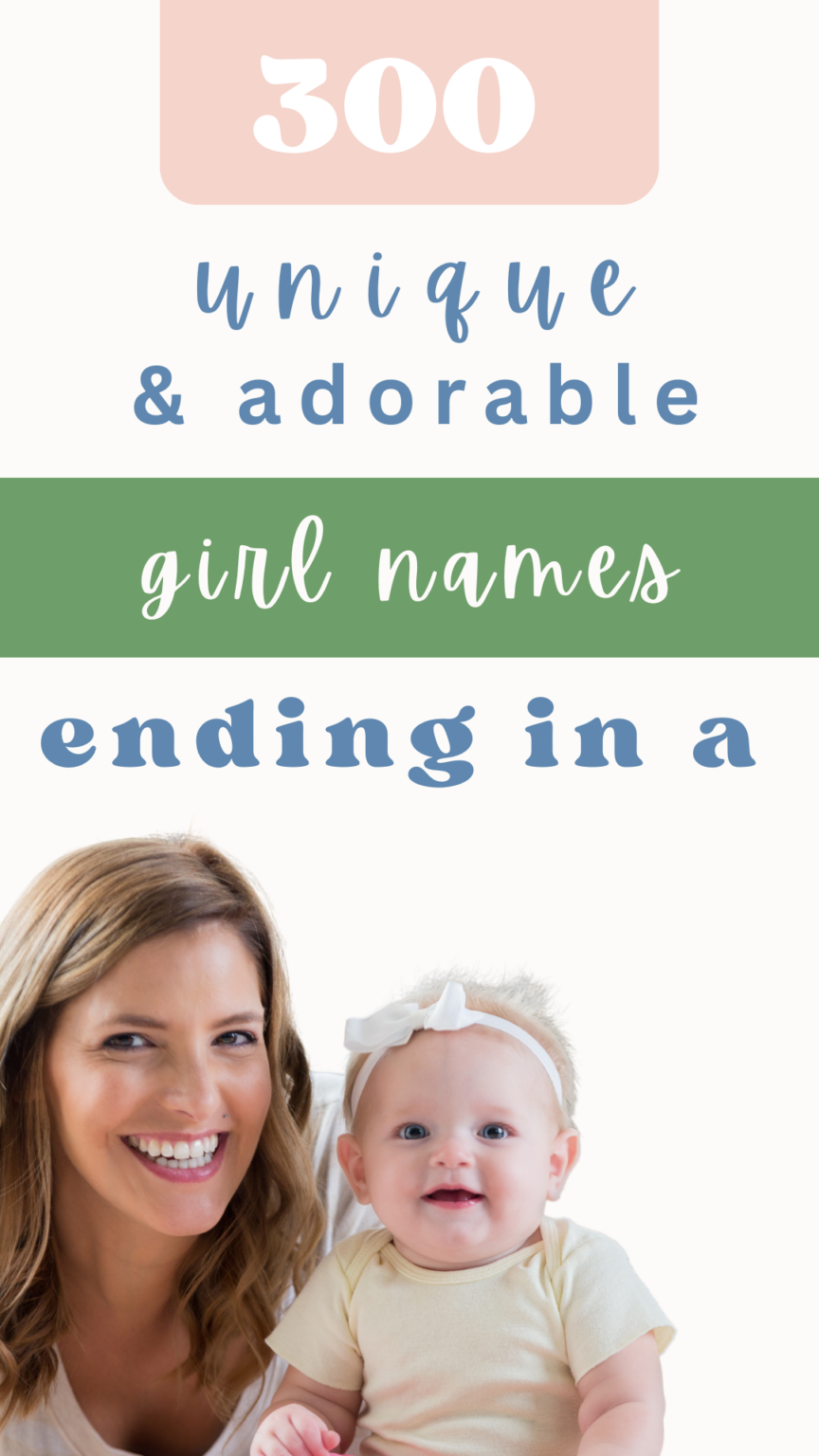 300 Girl Names Ending In A (Sweet, Adorable, Strong!) - Pribbles