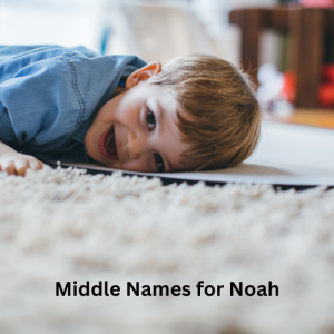 150+ Strong Middle Names for Noah - Pribbles