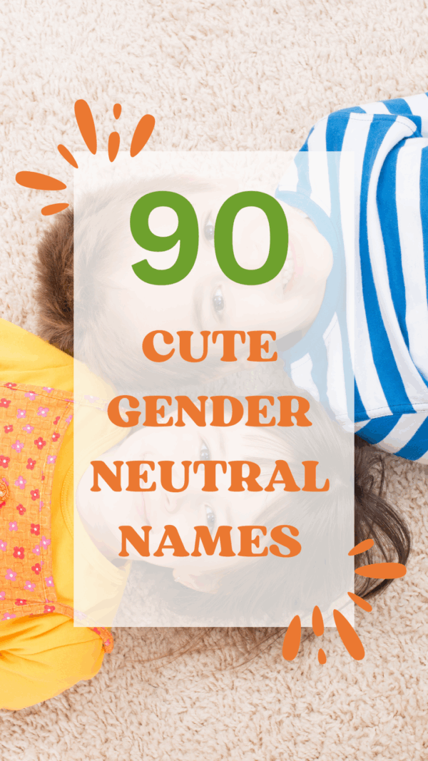 90 Gender neutral names (strong, soft, unique) - Pribbles