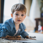 150+ Strong Middle Names for Noah - Pribbles