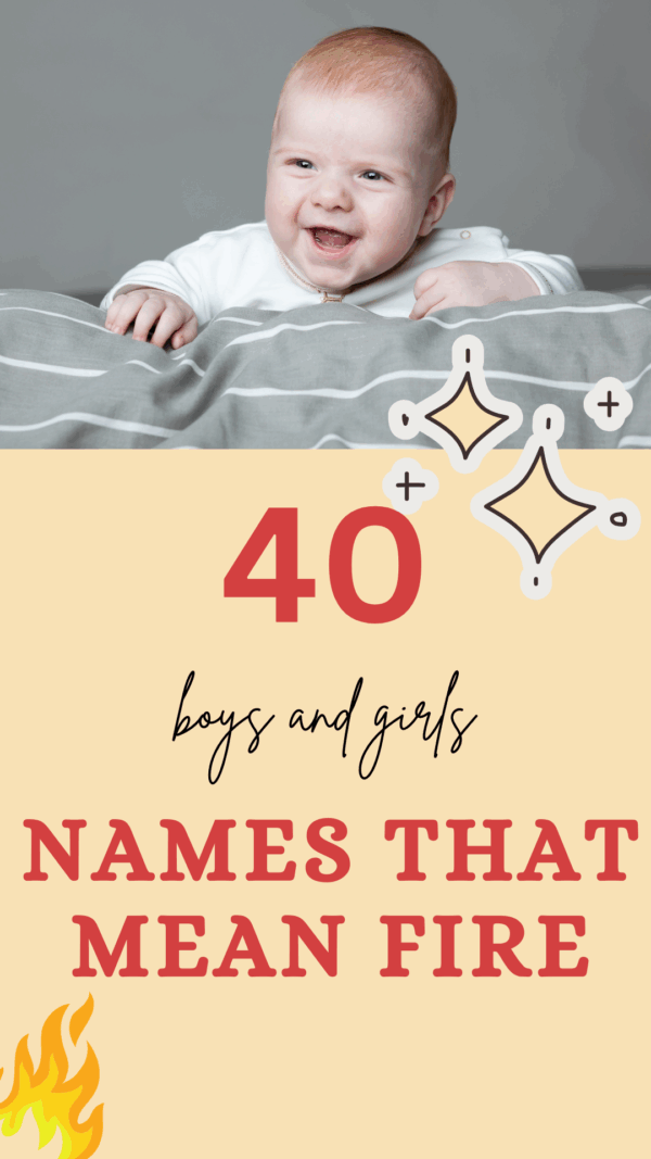 40 Amazing Names that mean fire (Plus 20 That Mean Light) - Pribbles