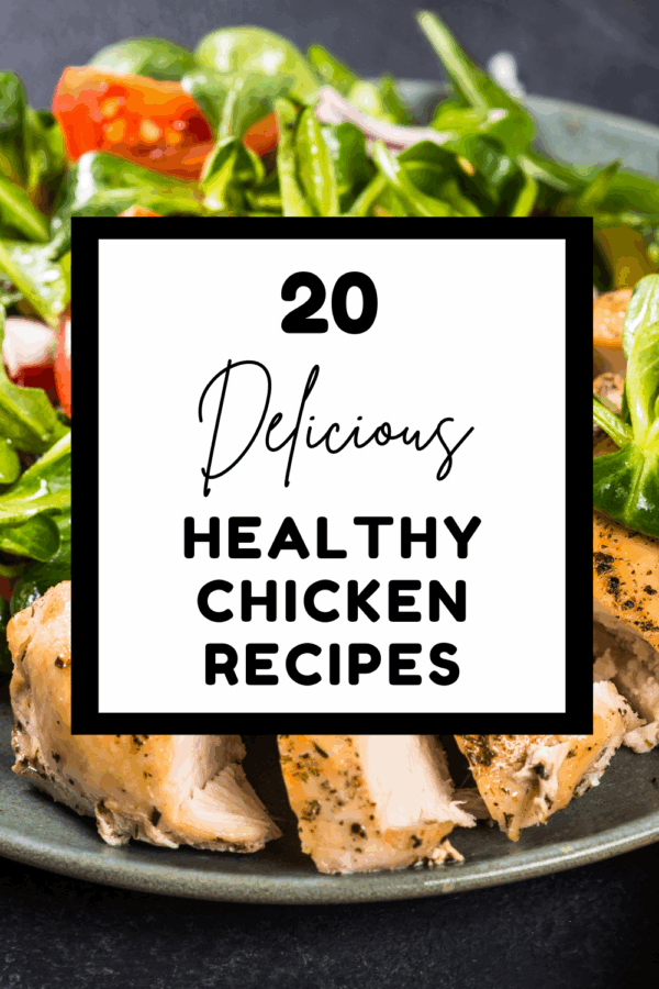 20 Delicious & Healthy Chicken Recipes - Pribbles