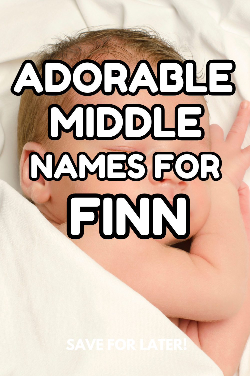 Middle Name for Finn: 60 Sweet & Unique Options - Pribbles