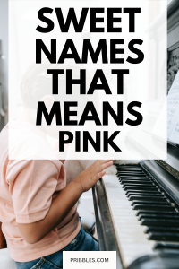 Pretty & Unique Pink Names for Girls and Boys - Pribbles