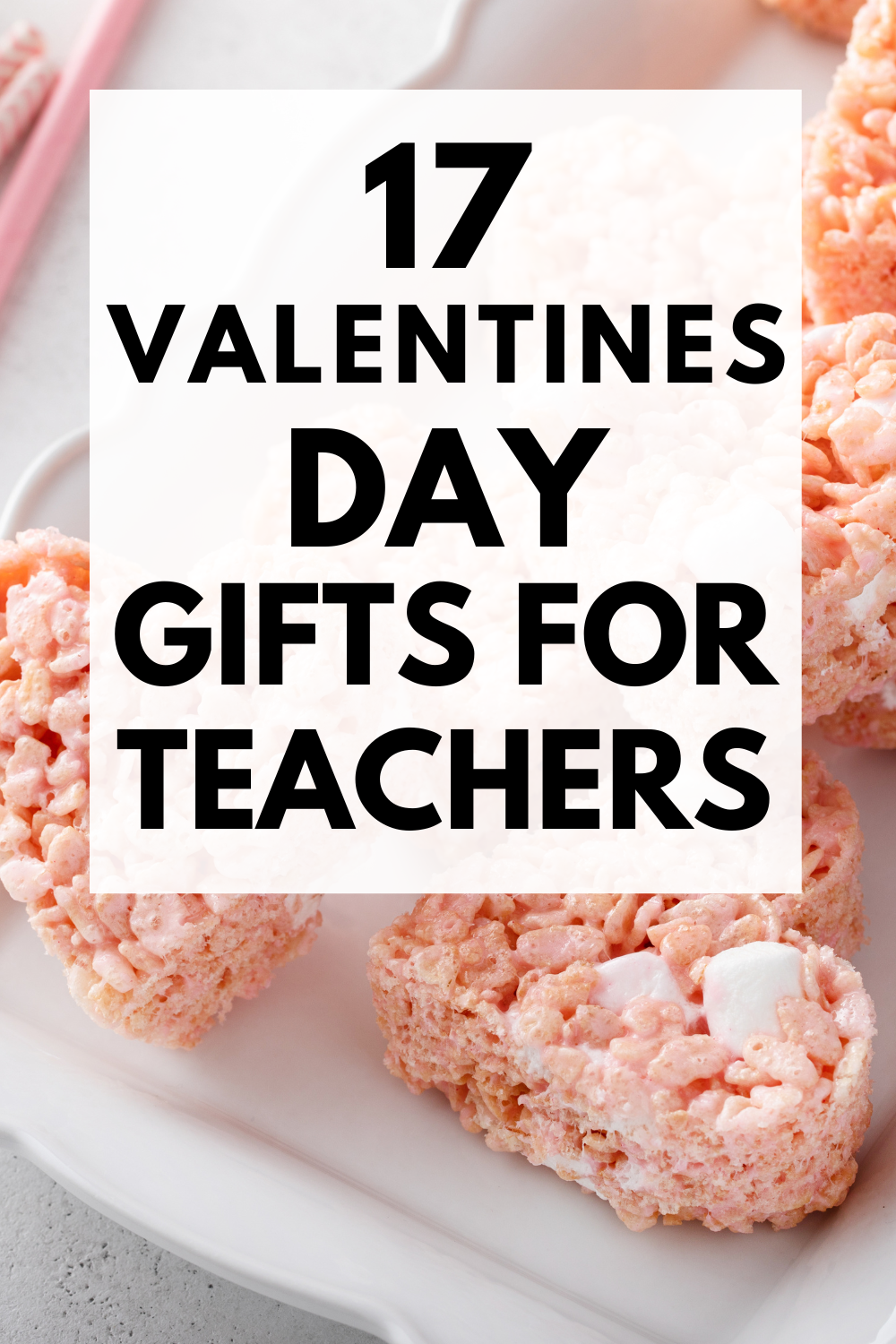 17 Super Sweet Valentines Day Gifts for Teachers - Pribbles