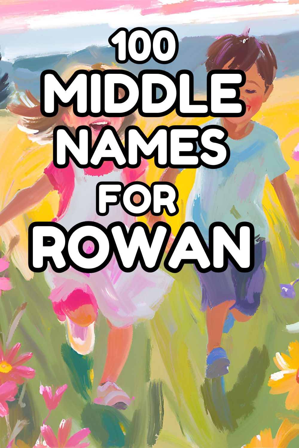 100 Middle Names for Rowan (Unique and Classic) - Pribbles