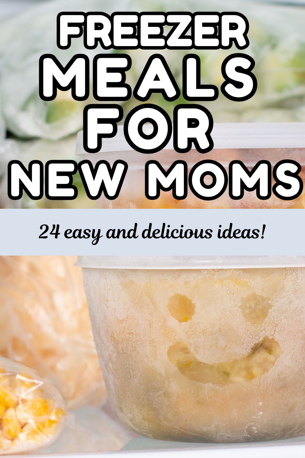 25 Freezer Meals for New Moms - Pribbles