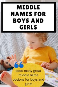 Middle Names Examples (Classic, Unique, and Trendy!) - Pribbles