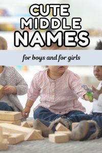 Middle Names Examples (Classic, Unique, and Trendy!) - Pribbles