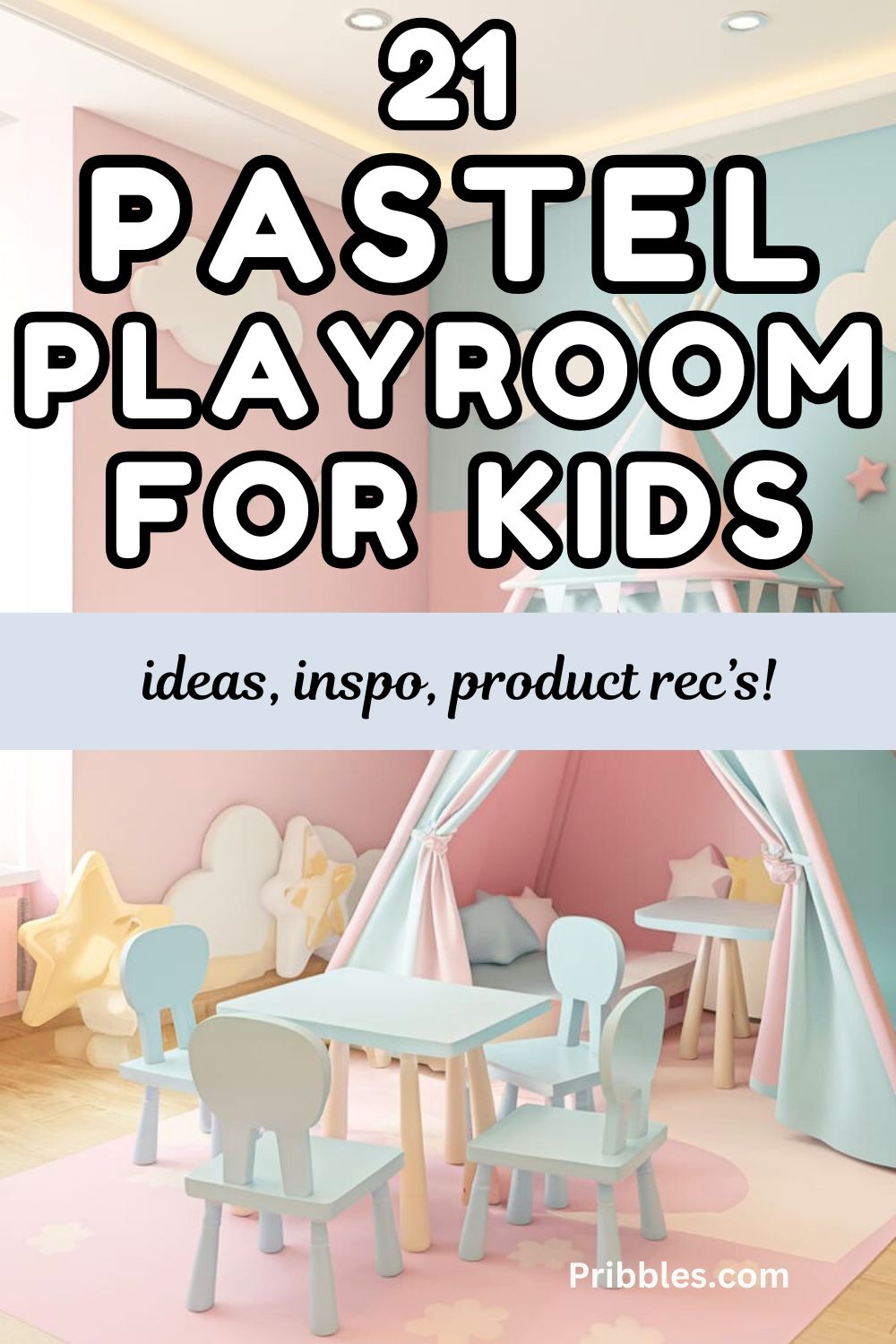 The Sweetest Pastel Playroom Tips and Ideas You'll Ever Need! - Pribbles