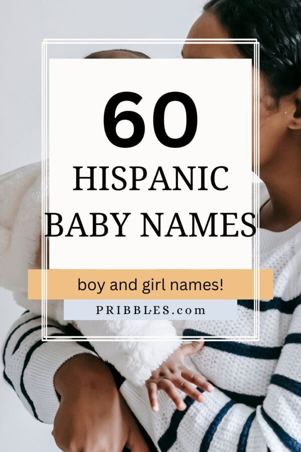 Hispanic Baby Names: 60 Beautiful Boy and Girl Names! - Pribbles