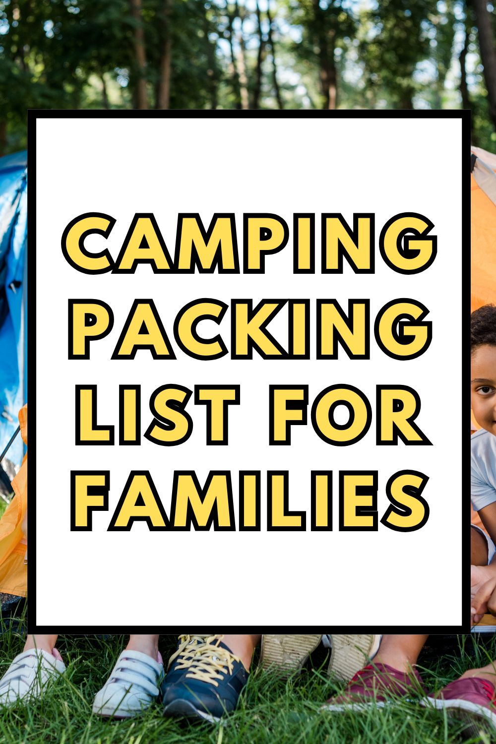 Camping Packing List Ideas for a Family (From a Mama Who’s Been There ...