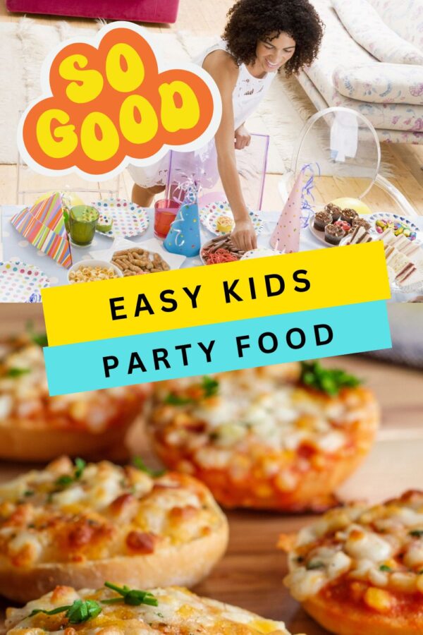 51 Kids Party Food Ideas That’ll Have Them Coming Back for Seconds ...