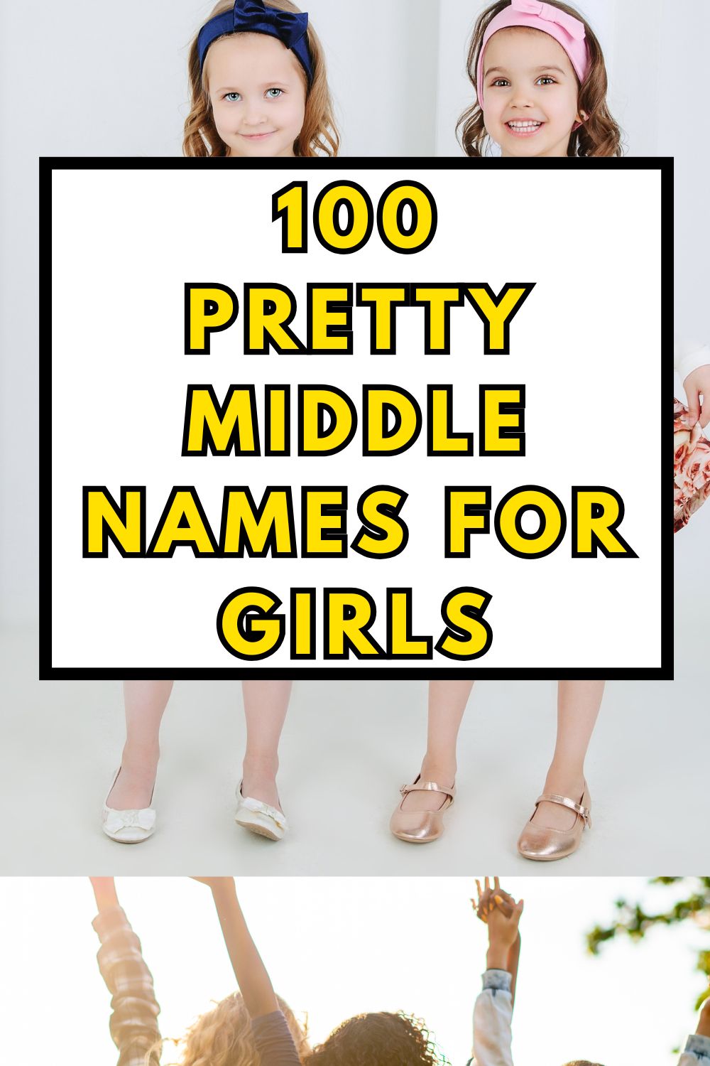 100 Pretty Middle Names for Girls (Organized by Style!) - Pribbles