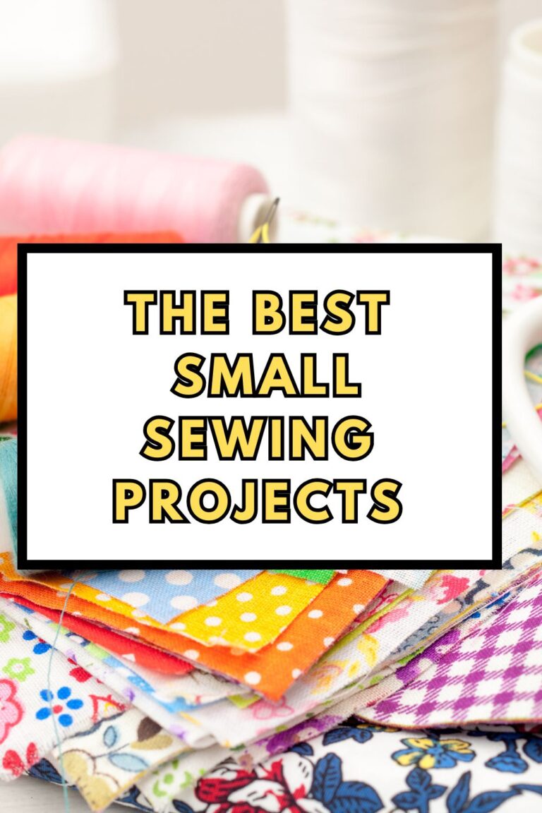 18 Small Sewing Projects: Adorable Sewing Projects You’ll Actually ...