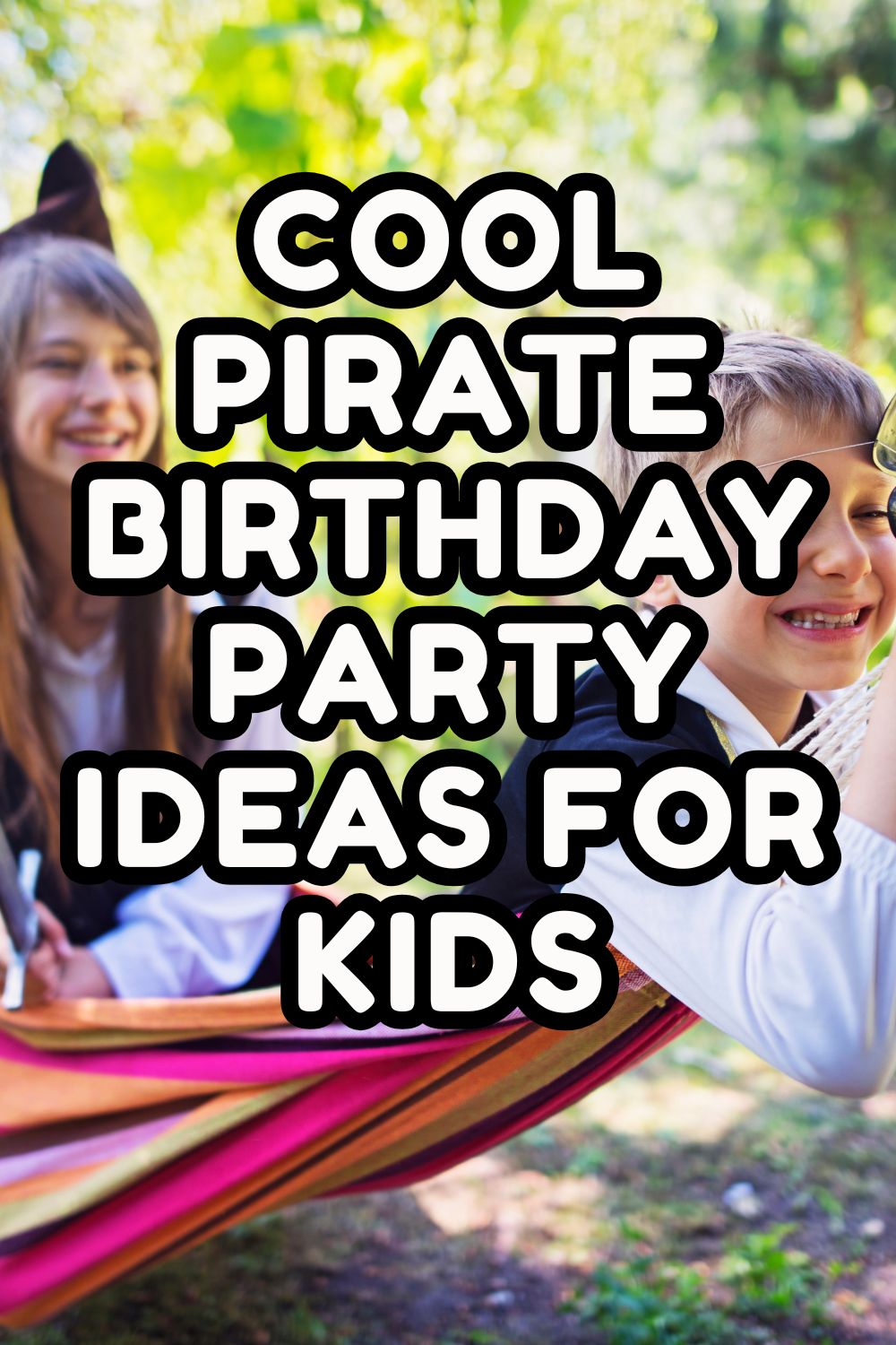 Pirate Birthday Party Ideas That’ll Make You Say Aye Aye, Captain ...