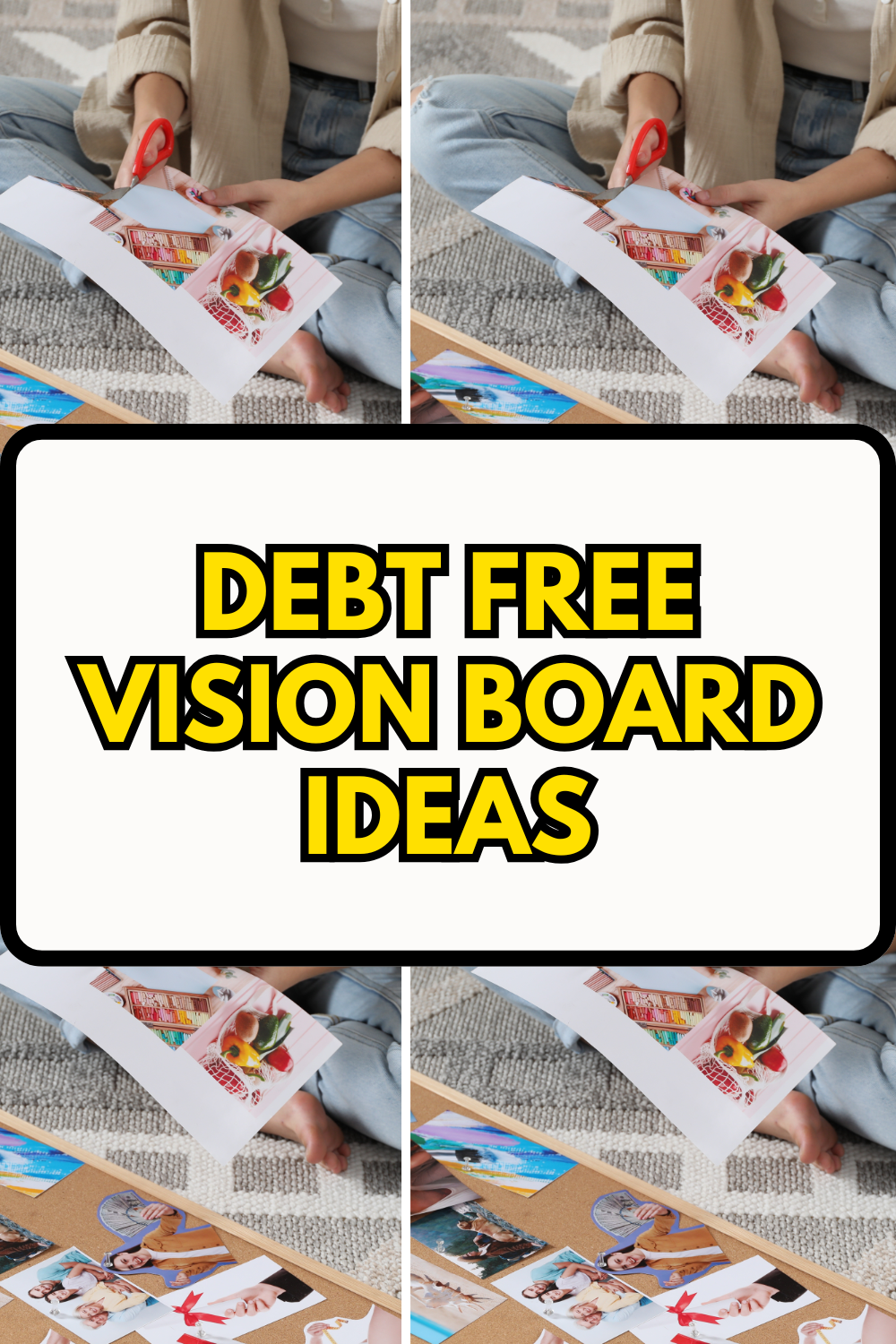 How to Create a Debt Free Vision Board That Keeps You Motivated - Pribbles
