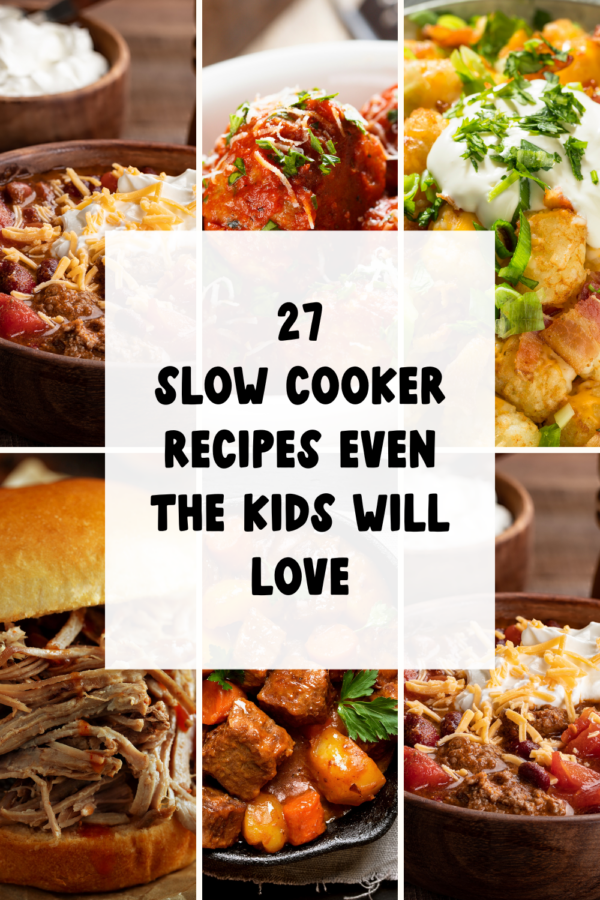 27 Crowd-Pleasing Slow Cooker Recipes Even the Kids Will Love - Pribbles